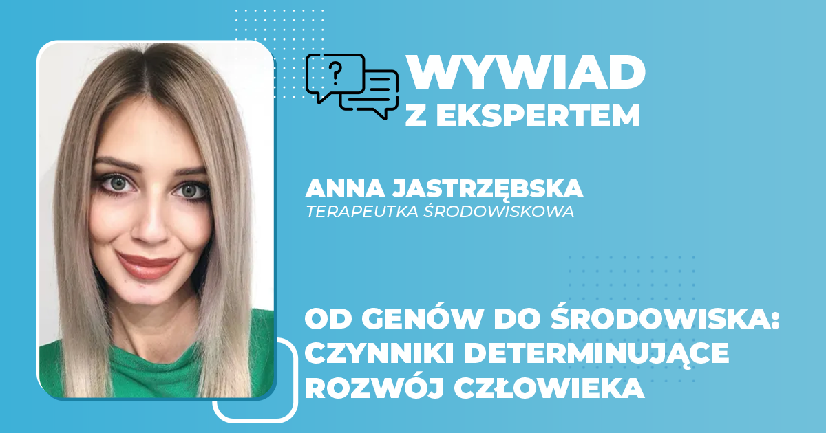 Od genów do środowiska: czynniki determinujące rozwój człowieka ...