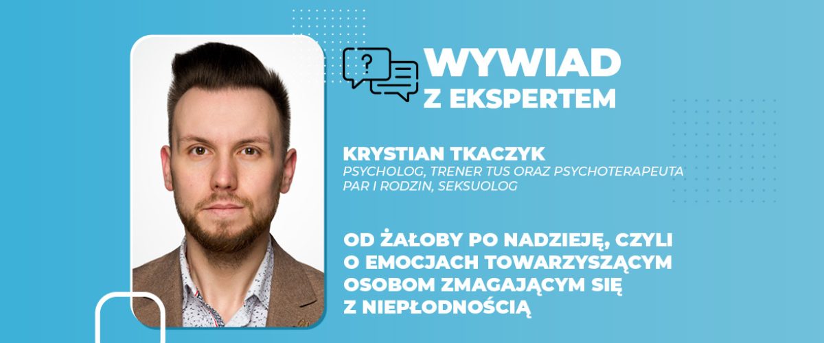 Od żałoby po nadzieję, czyli o emocjach towarzyszącym osobom zmagającym się z niepłodnością ...